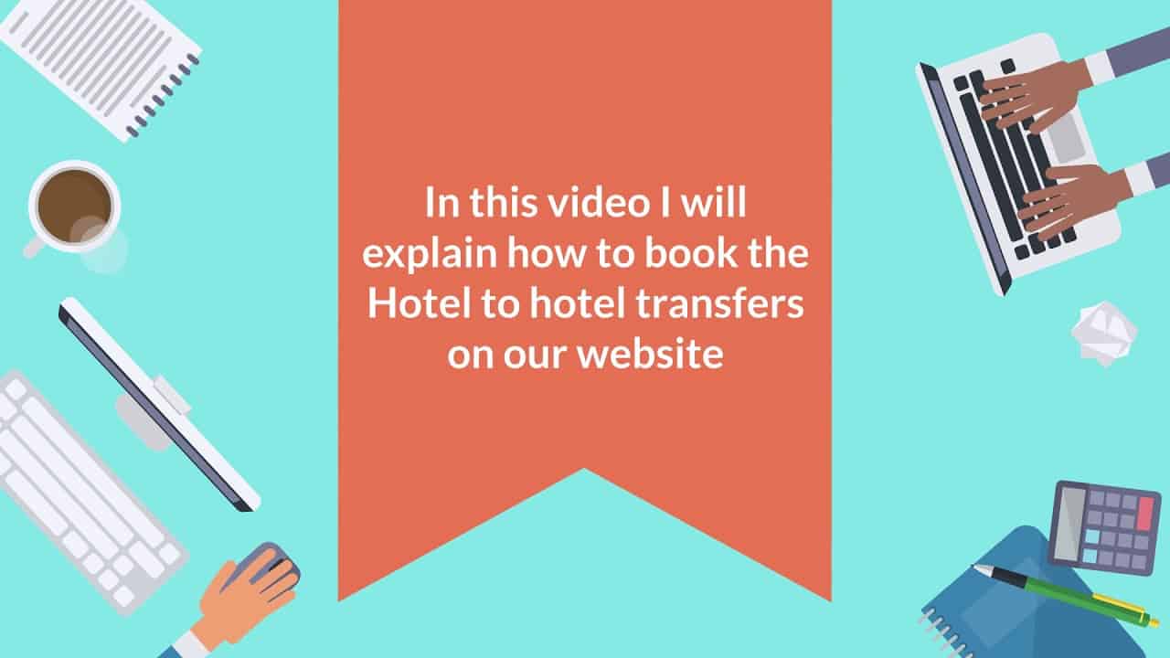 Step By Step Guide : How to Book Hotel To Hotel Transfers Quick & Easy